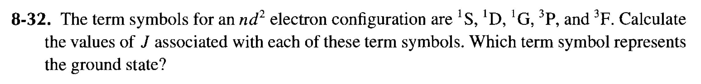 Solved 8-32. The term symbols for an nd² electron | Chegg.com