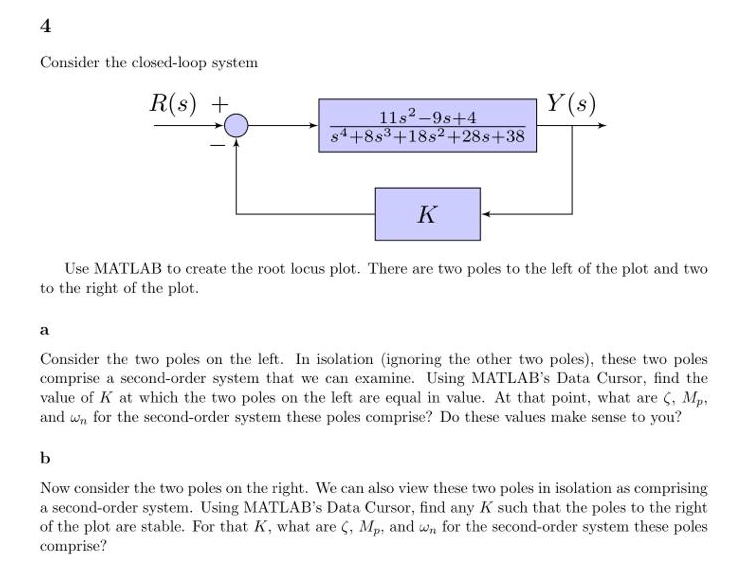 Solved Consider the closed-loop system Use MATLAB to create | Chegg.com