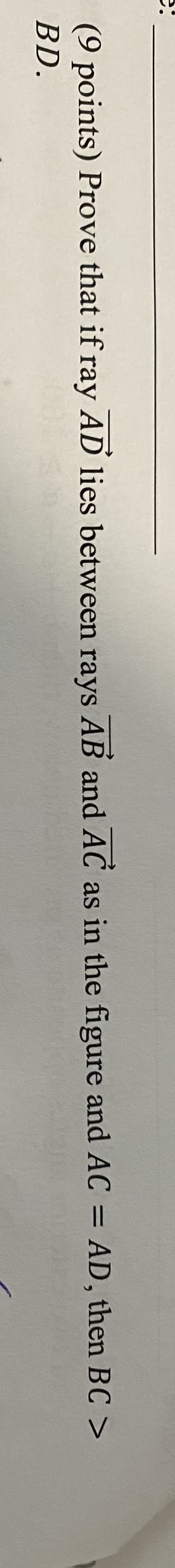 Solved (9 points) Prove that if ray AD lies between rays AB | Chegg.com