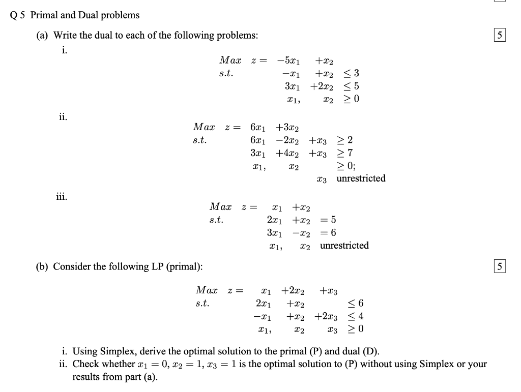 Solved Q 5 Primal and Dual problems (a) Write the dual to | Chegg.com