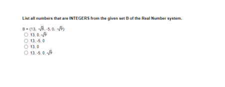 Solved List all numbers that are INTEGERS from the given set | Chegg.com