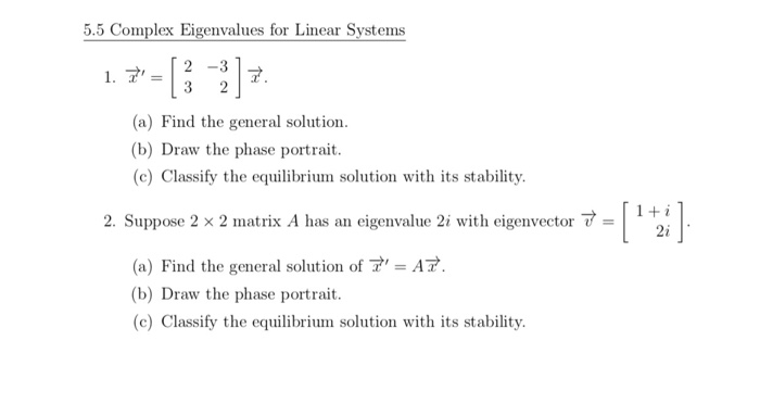 Solved 5.5 Complex Eigenvalues for Linear Systems 2 -3 1. | Chegg.com