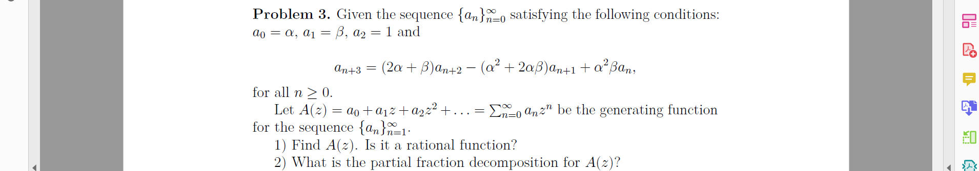 Solved Problem 3. Given the sequence {an}n=0∞ satisfying the | Chegg.com