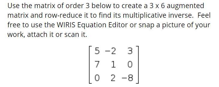Solved Use the matrix of order 3 below to create a 3 x 6 | Chegg.com