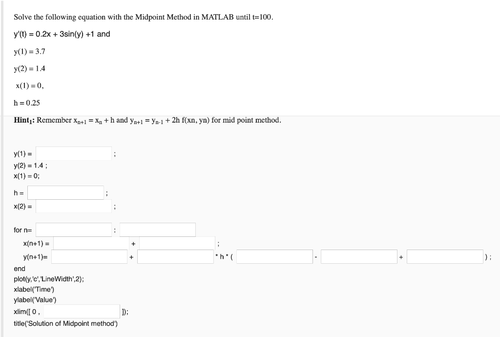 Solved Solve the following equation with the Midpoint Method | Chegg.com