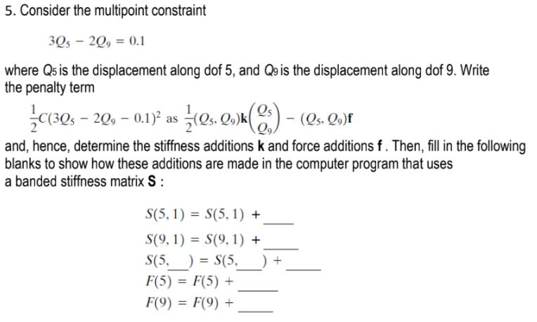 5. Consider the multipoint constraint 3Q5 - 20, = 0.1 | Chegg.com