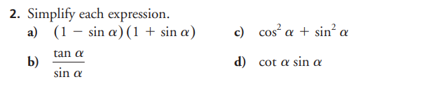 Solved 2. Simplify each expression. a) (1−sinα)(1+sinα) c) | Chegg.com