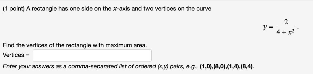 Solved (1 point) A rectangle has one side on the x-axis and | Chegg.com