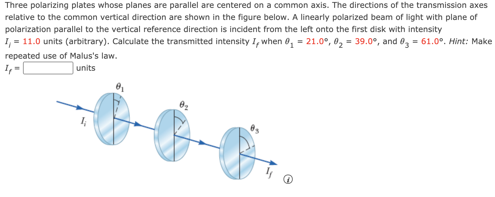 Solved Three polarizing plates whose planes are parallel are | Chegg.com