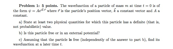 Solved Problem 1: 5 points. The wavefunction of a particle | Chegg.com