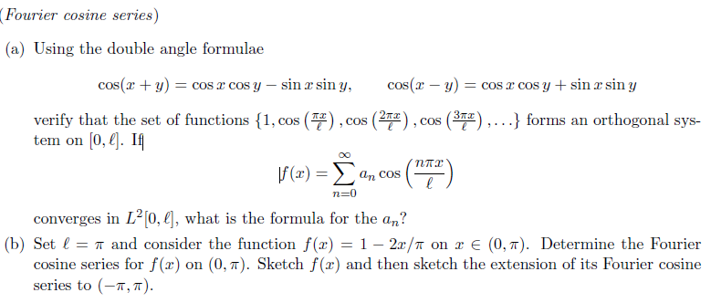 Solved (Fourier cosine series) (a) Using the double angle | Chegg.com