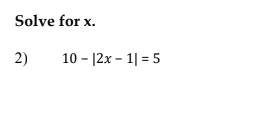 Solved Solve for x. 2) 10 - 12x - 11 = 5 | Chegg.com