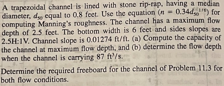 Solved A trapezoidal channel is lined with stone rip-rap, | Chegg.com