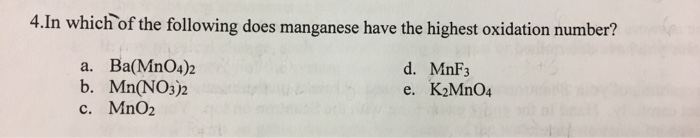Solved: 4.In Which Of The Following Does Manganese Have Th... | Chegg.com