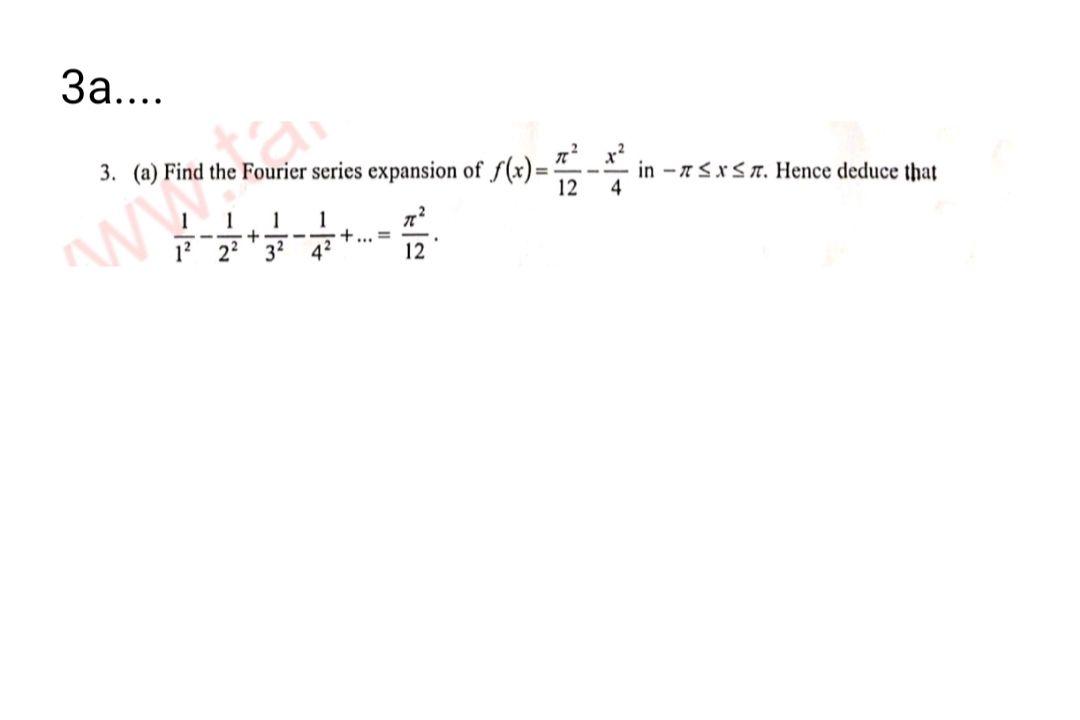 Solved 3a.... t? 3. (a) Find the Fourier series expansion of | Chegg.com