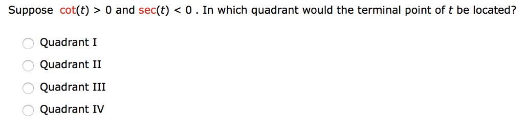 Solved Suppose cot(t) > 0 and sec(t)