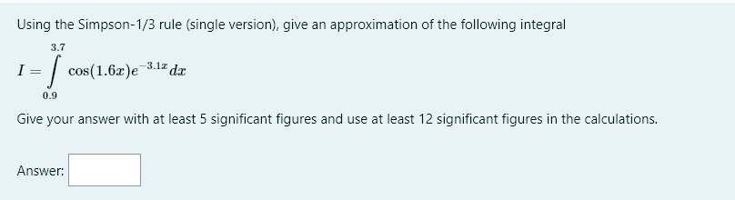 Solved Using the Simpson- 1/3 rule (single version), give an | Chegg.com