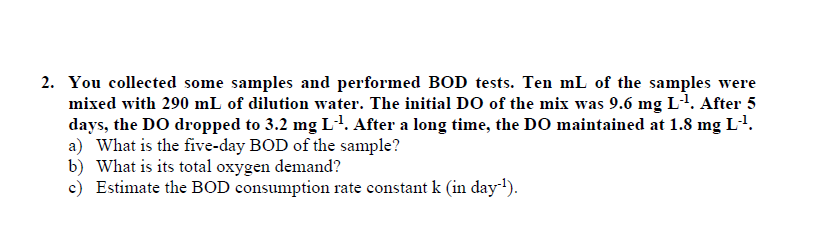 Solved 2. You collected some samples and performed BOD | Chegg.com