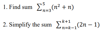 Solved 1. Find sum ∑n=35(n2+n) 2. Simplify the sum | Chegg.com