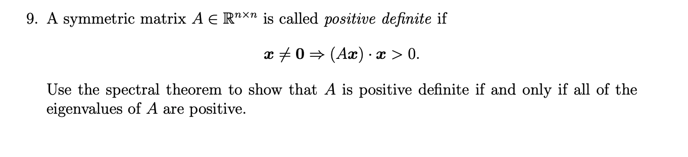 Solved 9. A symmetric matrix A E Rnxn is called positive | Chegg.com