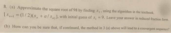 Solved 8. (a) Approximate the square root of 98 by finding | Chegg.com