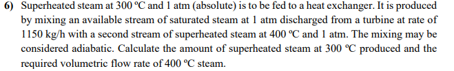 Solved Superheated steam at 300\deg C and 1 ﻿atm (absolute) | Chegg.com