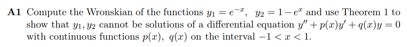 Solved A1 Compute the Wronskian of the functions y1 = | Chegg.com