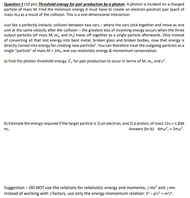 Solved Question 1 (10 pts) Threshold energy for pair | Chegg.com