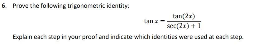 Solved 6. Prove the following trigonometric identity: | Chegg.com