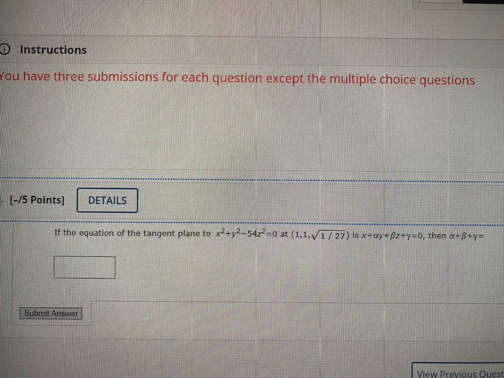 Solved ou have three submissions for each question except | Chegg.com