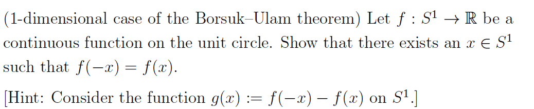 Solved (1-dimensional case of the Borsuk-Ulam theorem) ﻿Let | Chegg.com