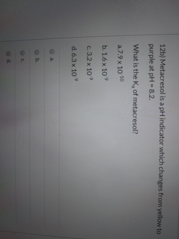 Solved 12b) Metacresol is a pH indicator which changes from | Chegg.com