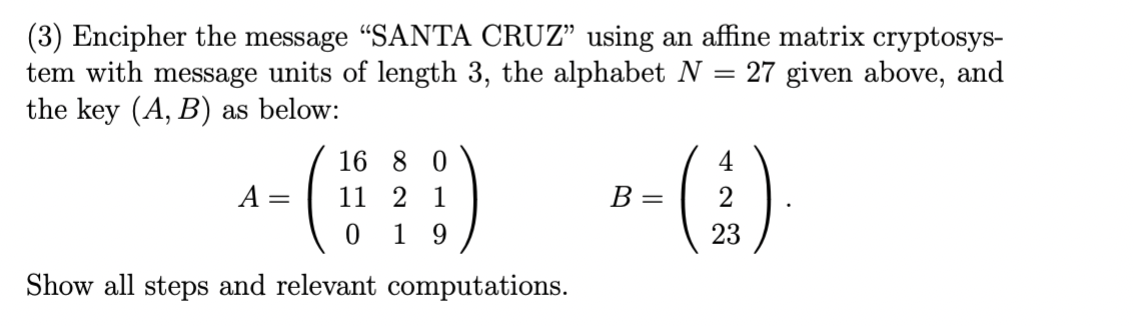 (3) Encipher the message "SANTA CRUZ" using an affine | Chegg.com