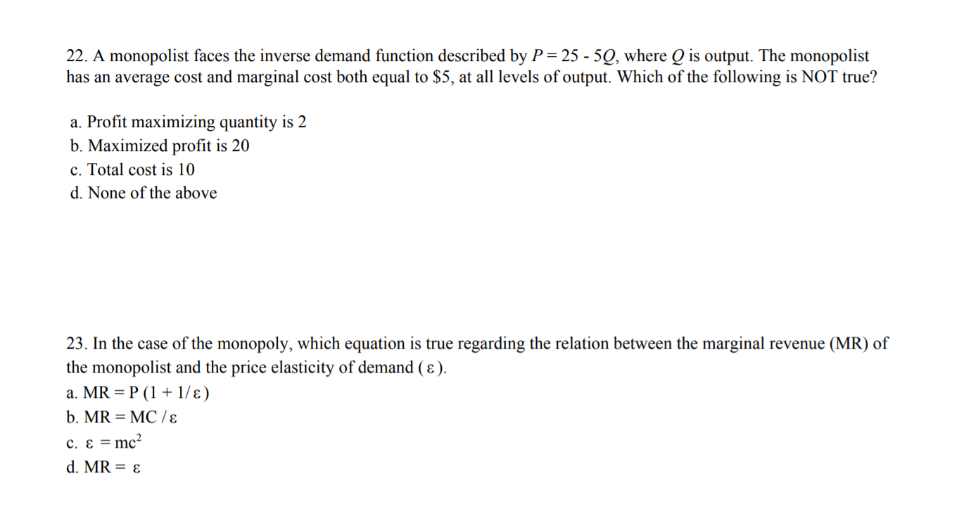 Solved 22. A monopolist faces the inverse demand function | Chegg.com