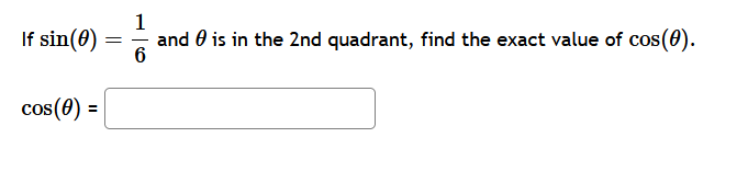 Solved If sin(θ)=61 and θ is in the 2 nd quadrant, find the | Chegg.com