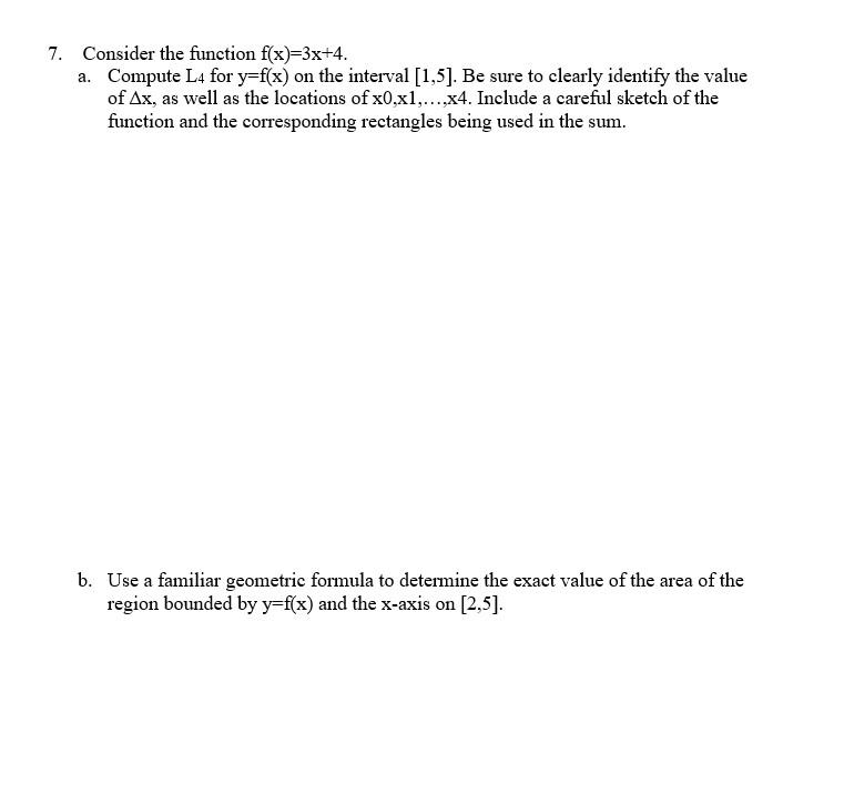 Solved Consider the function f(x)=3x+4. a. Compute L4 for | Chegg.com