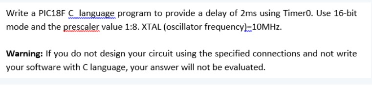 Write A Pic18f C Language Program To Provide A Delay 