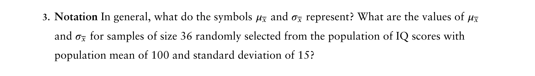 Solved 3. Notation In general, what do the symbols μxˉ and | Chegg.com