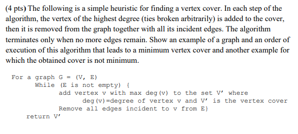 Solved (4 pts) The following is a simple heuristic for | Chegg.com