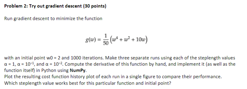 Solved Problem 2: Try out gradient descent (30 points) Run | Chegg.com