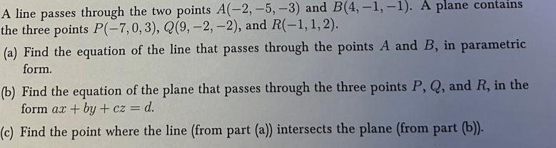 Solved A line passes through the two points A(−2,−5,−3) and | Chegg.com