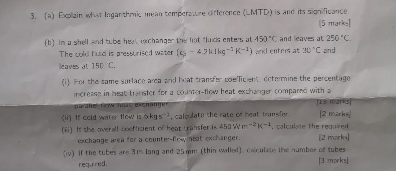 Solved 3. (a) Explain what logarithmic mean temperature | Chegg.com