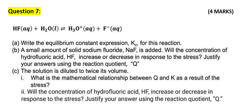 [Solved]: HF(aq)+H2O(l)H3O+(aq)+F(aq) (a) Write the equilib
