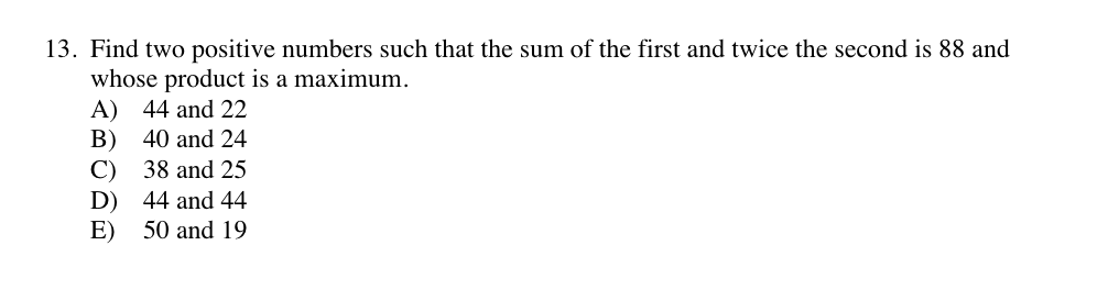 Solved 13. Find two positive numbers such that the sum of | Chegg.com