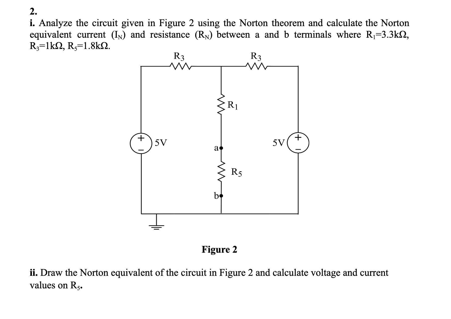 Solved i. ﻿Analyze the circuit given in ﻿Figure 2 ﻿using the | Chegg.com