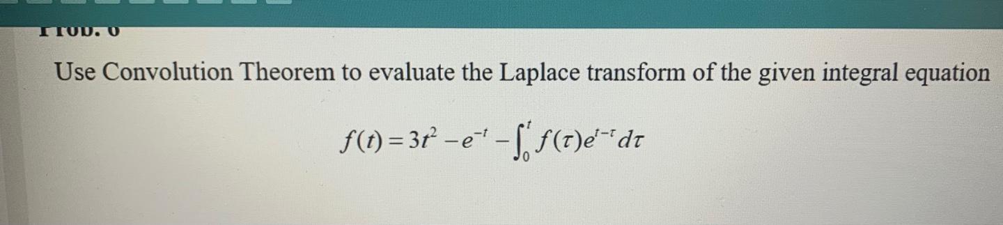 Solved ITON. 0 Use Convolution Theorem to evaluate the | Chegg.com