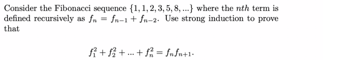 Solved Consider the Fibonacci sequence {1, 1, 2, 3, 5, 8, | Chegg.com