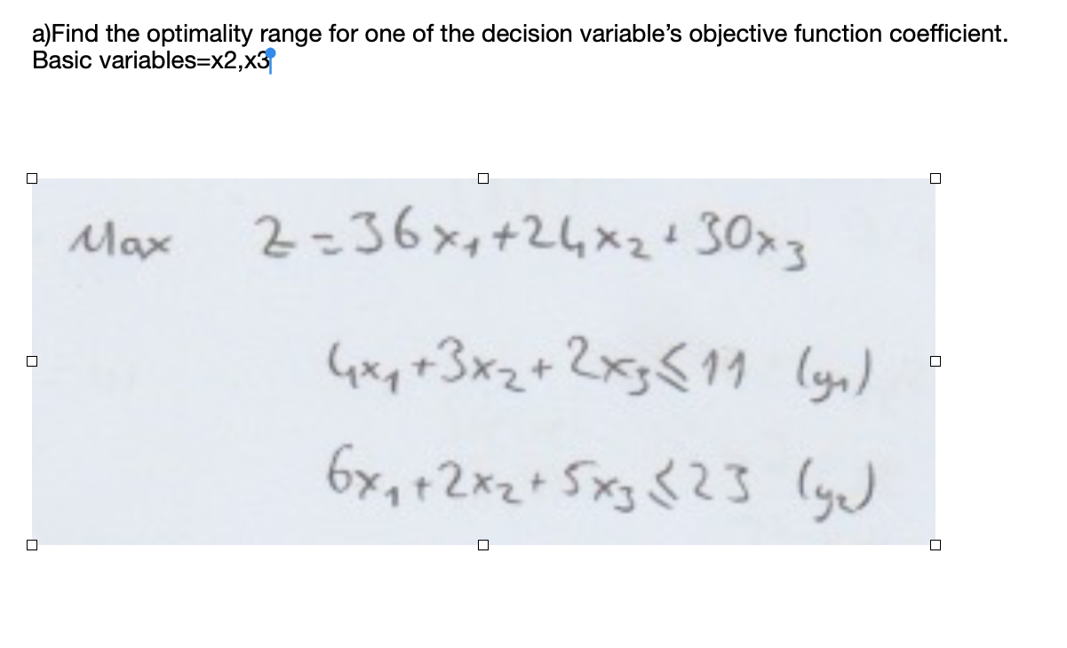 Solved a)Find the optimality range for one of the decision | Chegg.com