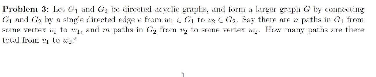 Solved Problem 3: Let G1 and G2 be directed acyclic graphs, | Chegg.com