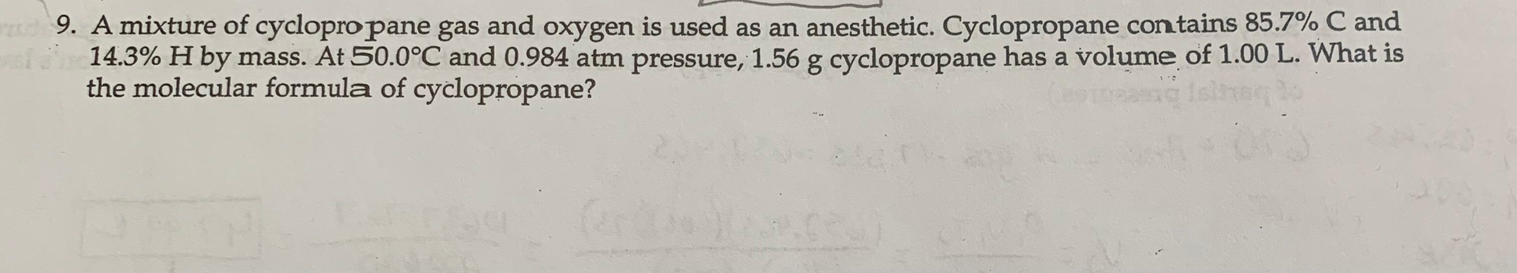 Solved 9. A mixture of cyclopro pane gas and oxygen is used | Chegg.com